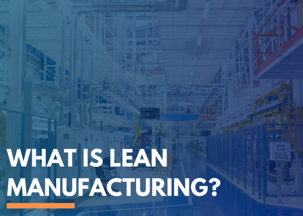 Lean Manufacturing: How to implement it in your company